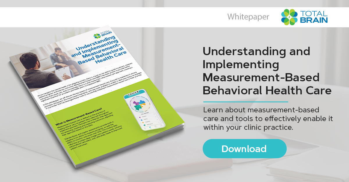 Understanding and Implementing Measurement-Based Behavioral Health Care
